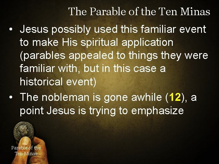 The Parable of the Ten Minas Luke 19