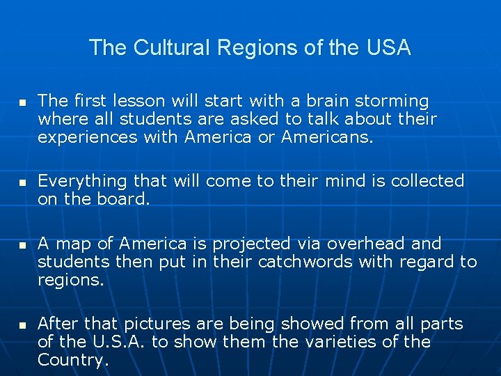 The Cultural Regions of the USA The Cultural