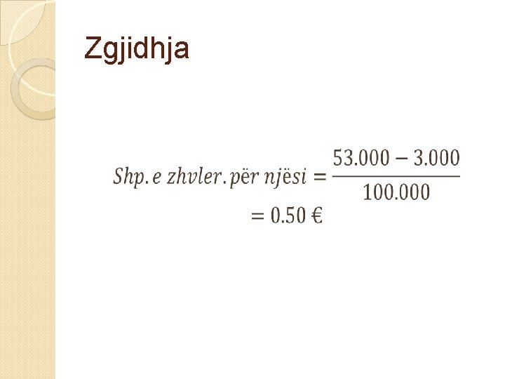 Pasuria afatgjat ka sht zhvlersimi Shprndarja alokimi e