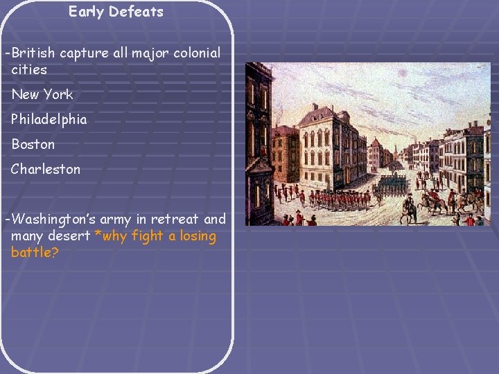 Early Defeats British capture all major colonial cities