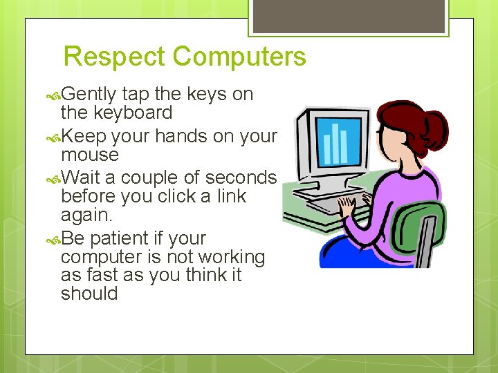 Digital Citizenship By Mrs Sullivan Respect Computers Gently