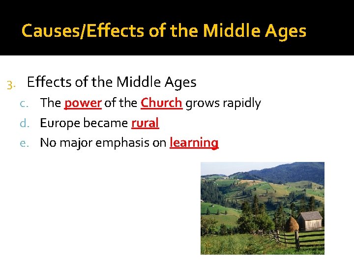 The Middle Ages Outcome CausesEffects of the Middle