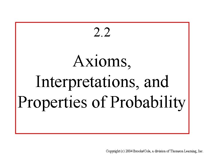 Chapter 2 Probability Copyright c 2004 BrooksCole a