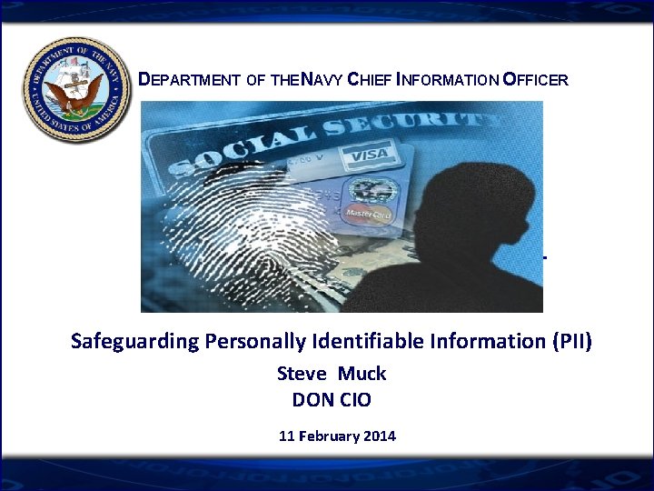 DEPARTMENT OF THE NAVY CHIEF INFORMATION OFFICER Safeguarding