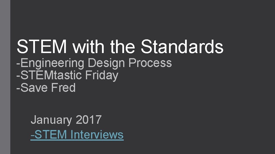 STEM with the Standards Engineering Design Process STEMtastic