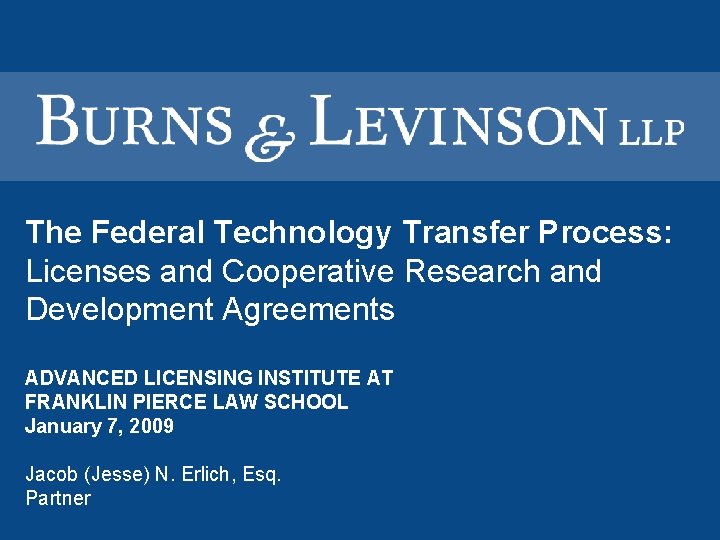 The Federal Technology Transfer Process Licenses and Cooperative