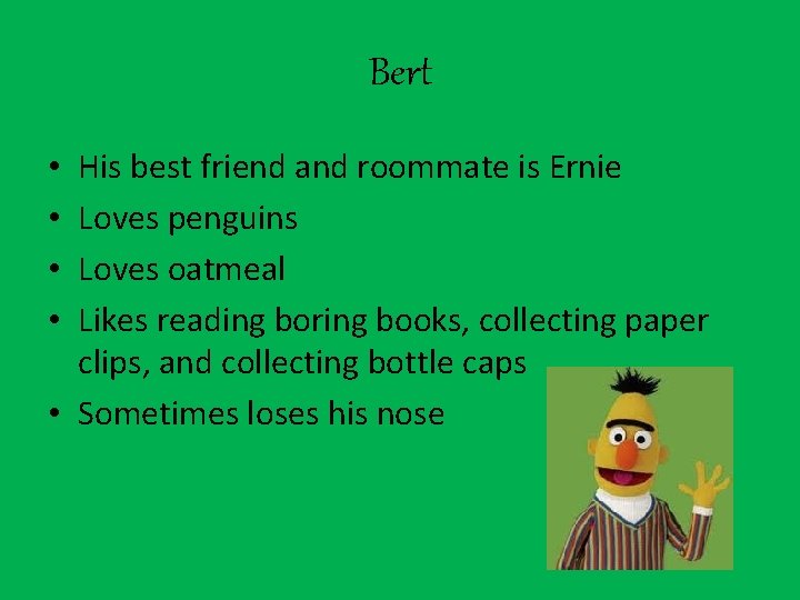 Who is your favorite Muppet and why Elmo