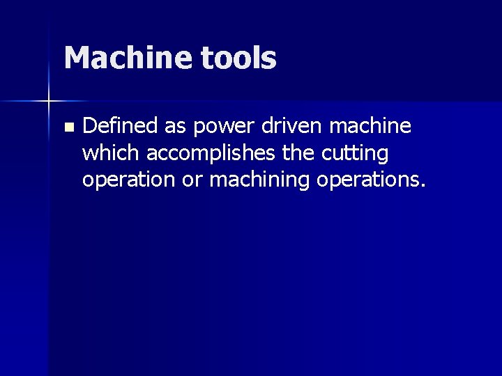Lathe and drilling machines Unit V Manufacturing process