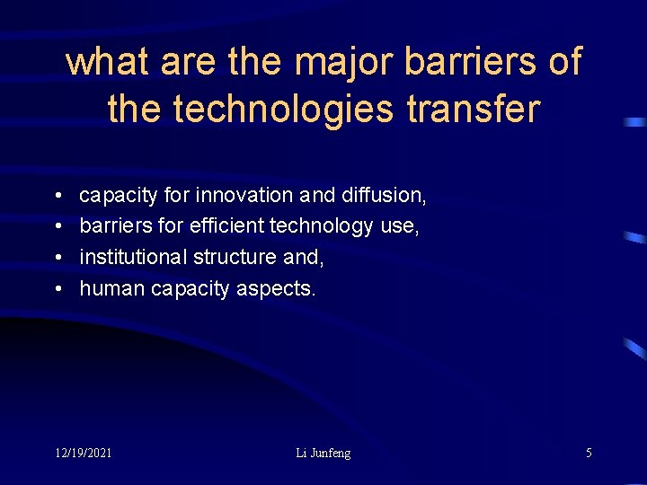 Barriers and Opportunities for Technology Transfer A country