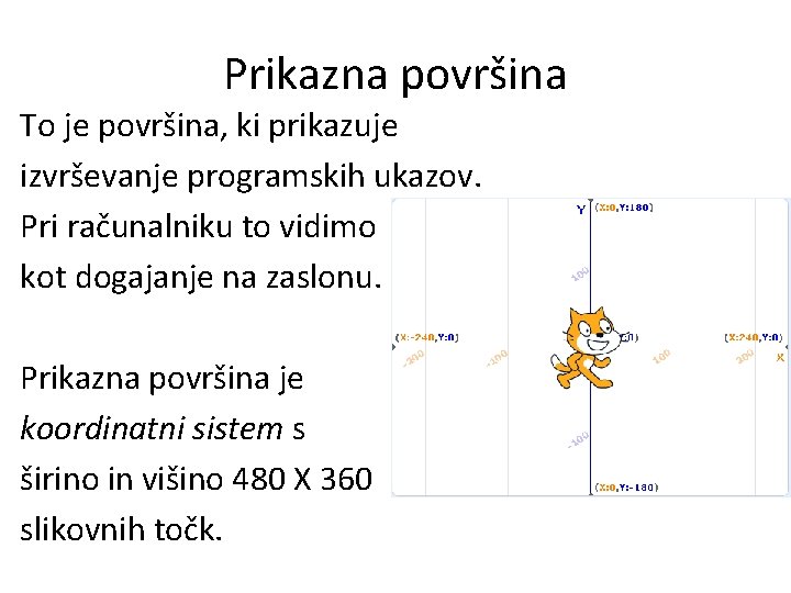 Scratch je programski jezik ki je bil ustvarjen