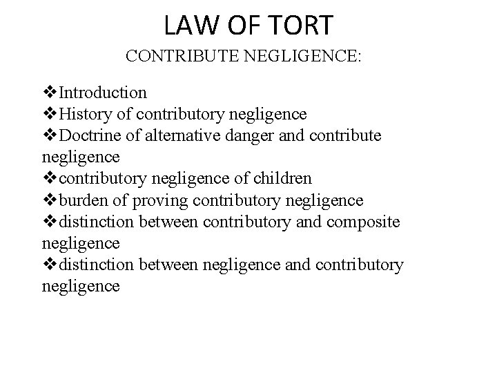 LAW OF TORT CONTRIBUTE NEGLIGENCE Introduction History of