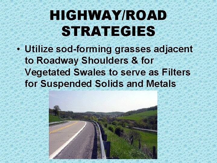 STORMWATER BMPS FOR HIGHWAYS CHALLENGES Stormwater Mgt Vs