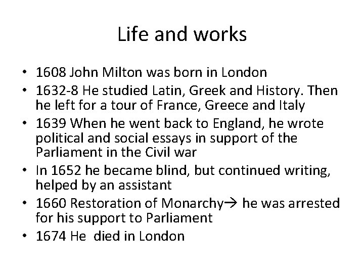 John Milton Life and works 1608 John Milton