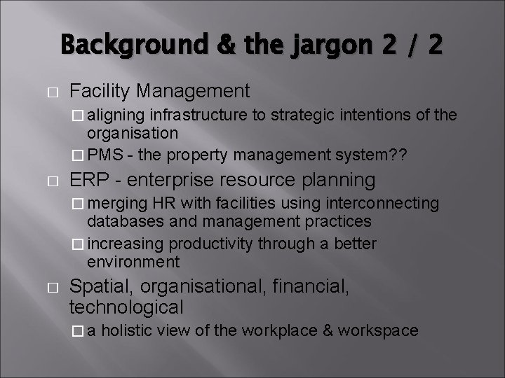 Background the jargon 1 2 Facility The building
