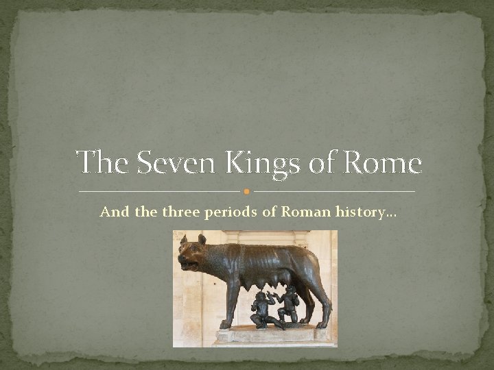 The Seven Kings of Rome And the three