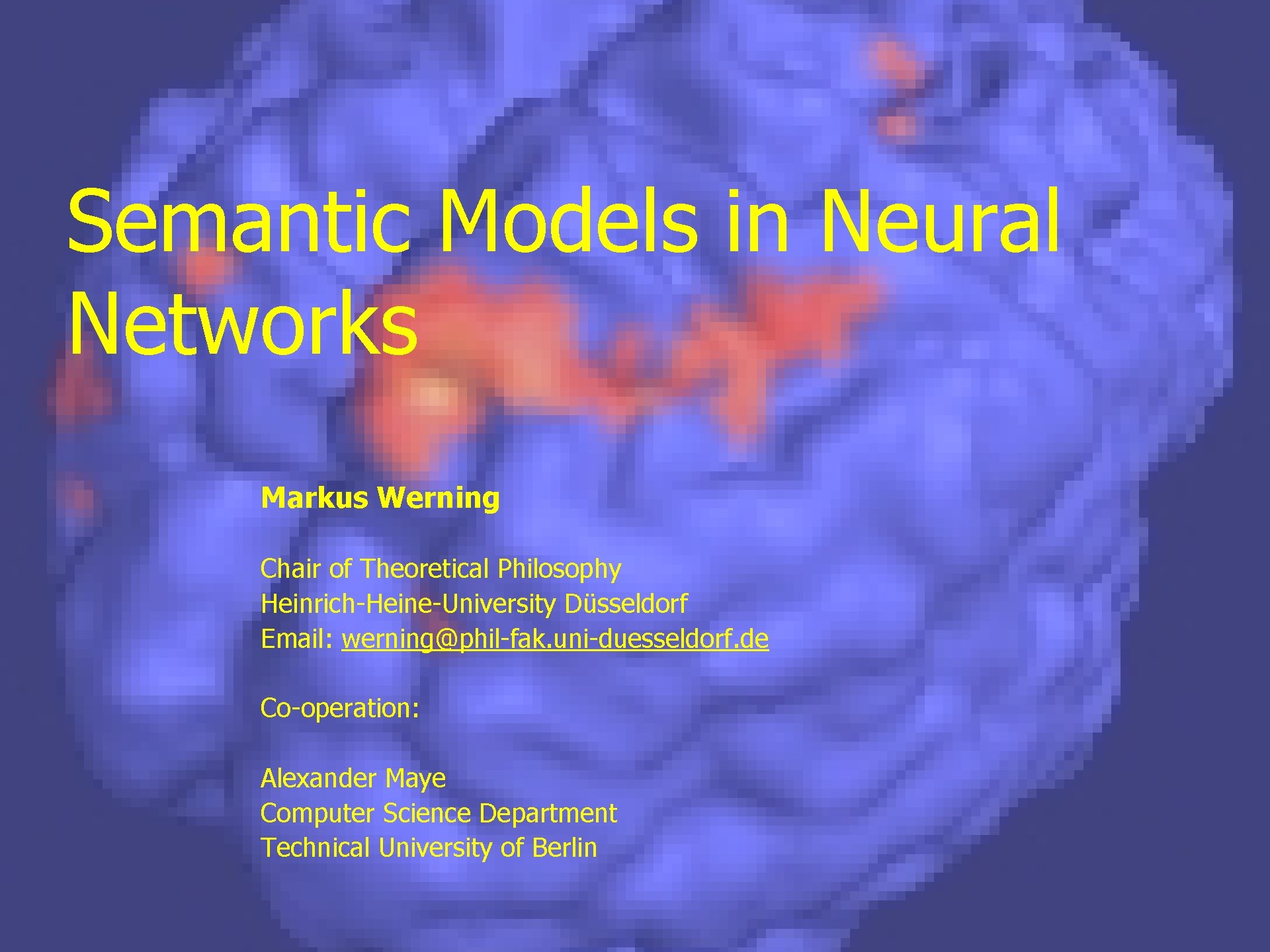 Semantic Models in Neural Networks Markus Werning Chair