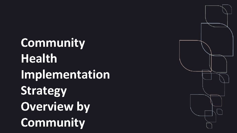 Community Health Implementation Strategy Overview by Community Adventist