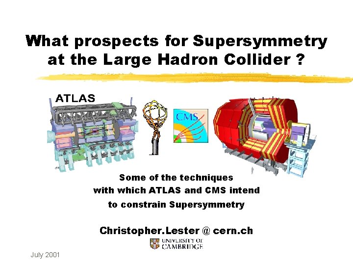 What prospects for Supersymmetry at the Large Hadron