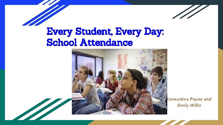 Every Student Every Day School Attendance Vernestine Payne