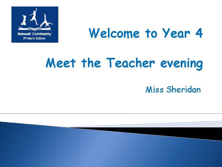 Welcome to Year 4 Meet the Teacher evening
