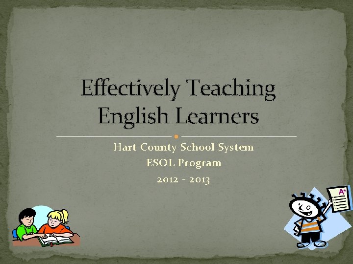 Effectively Teaching English Learners Hart County School System