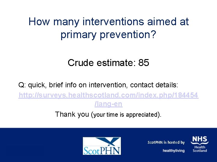 Intervention evidence gathering Julie Arnot Scot PHN Researcher