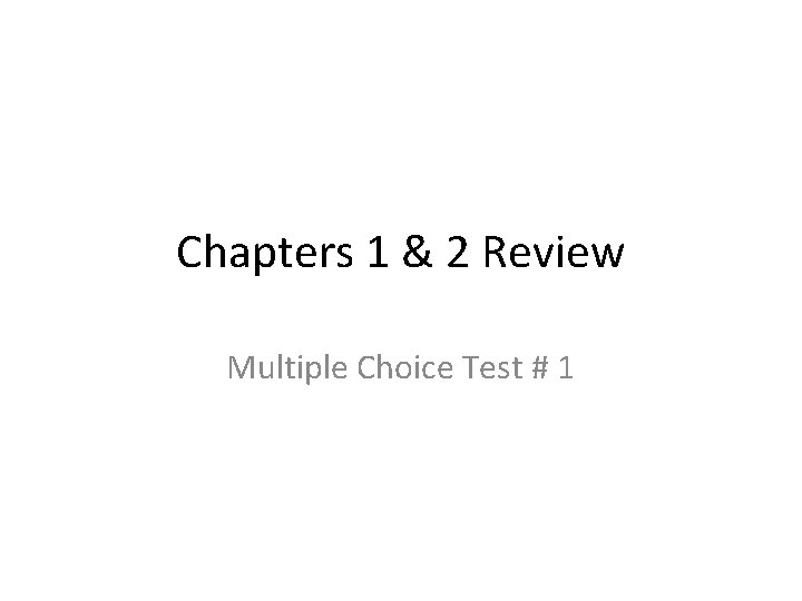 Chapters 1 2 Review Multiple Choice Test 1