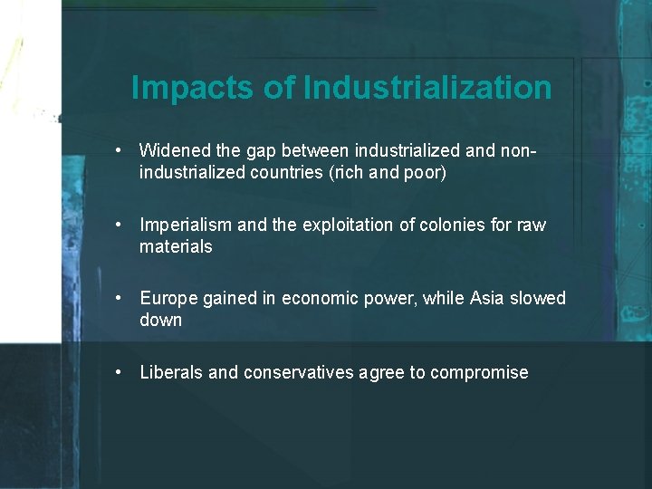 The Industrial Revolution What was the Industrial Revolution