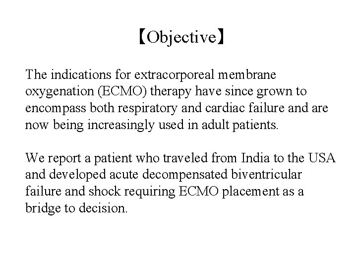 Extracorporeal Membrane Oxygenation for Bridge to Decision and