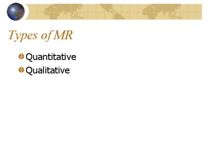 The MR process The steps Formulating the problem