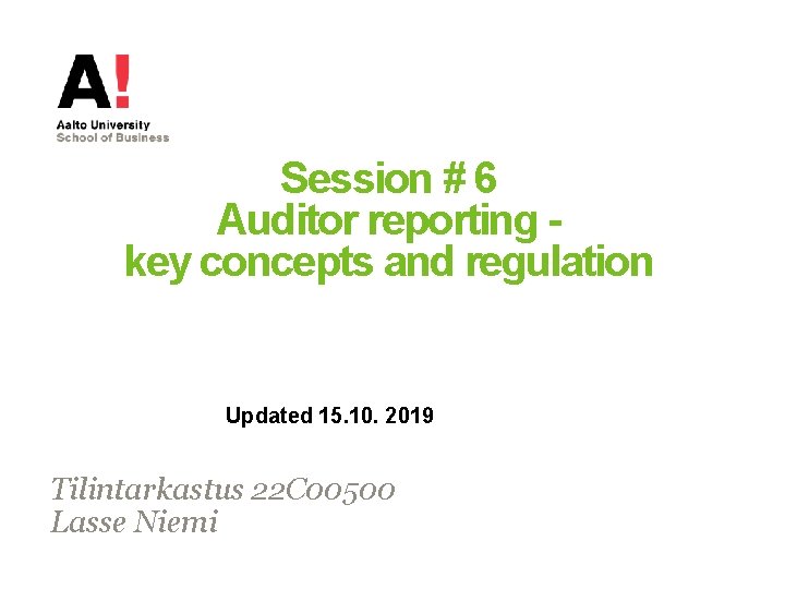 Session 6 Auditor reporting key concepts and regulation