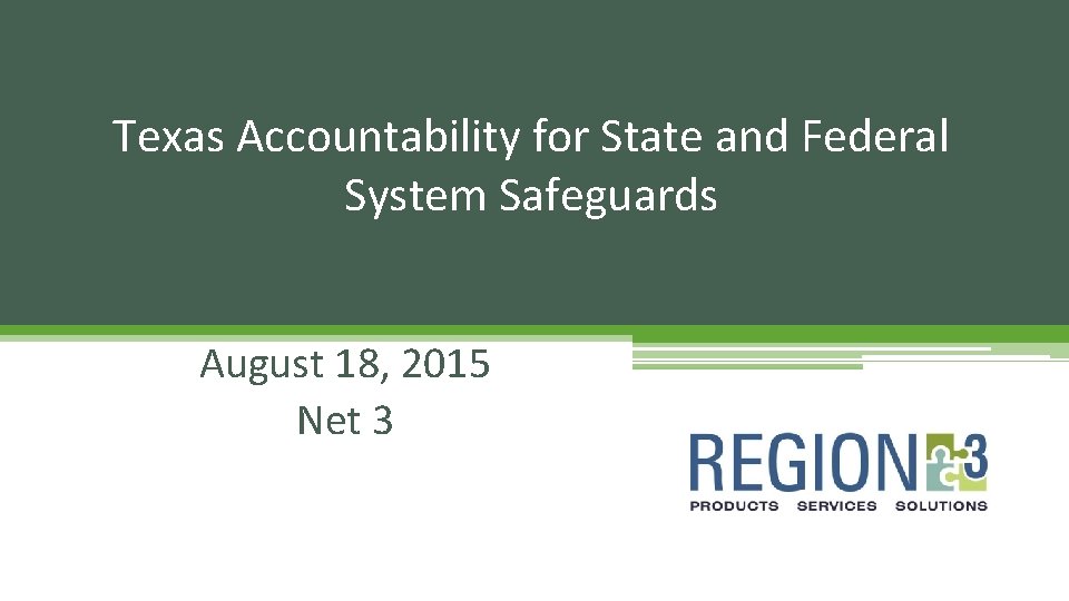 Texas Accountability for State and Federal System Safeguards