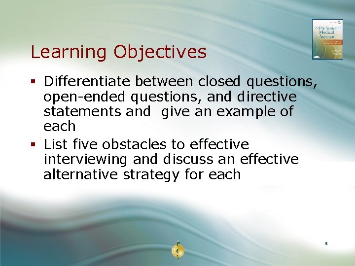 Chapter 20 Patient Interview Learning Objectives Define the