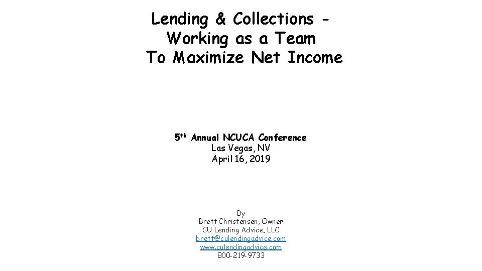 Lending Collections Working as a Team To Maximize