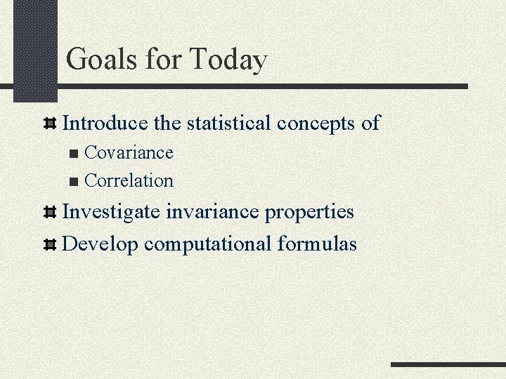 Correlation and Covariance James H Steiger Goals for