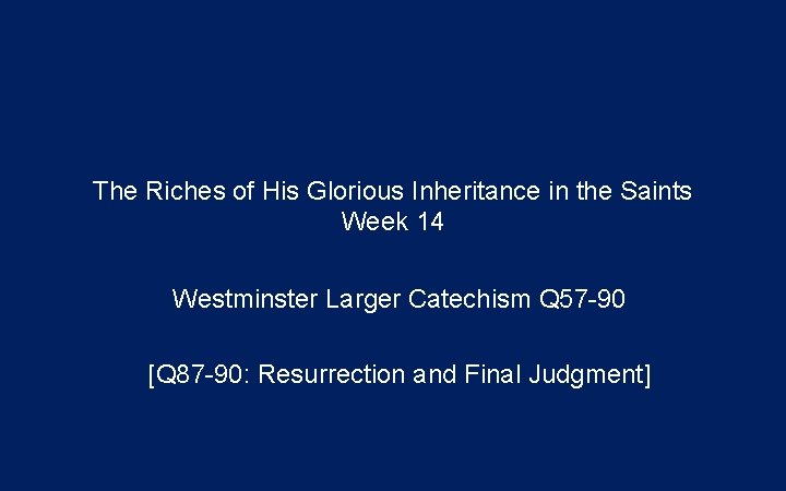 The Riches of His Glorious Inheritance in the
