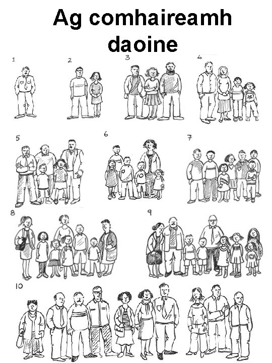 Gnomhaochta Labhartha Ag comhaireamh daoine 1 duine amhin