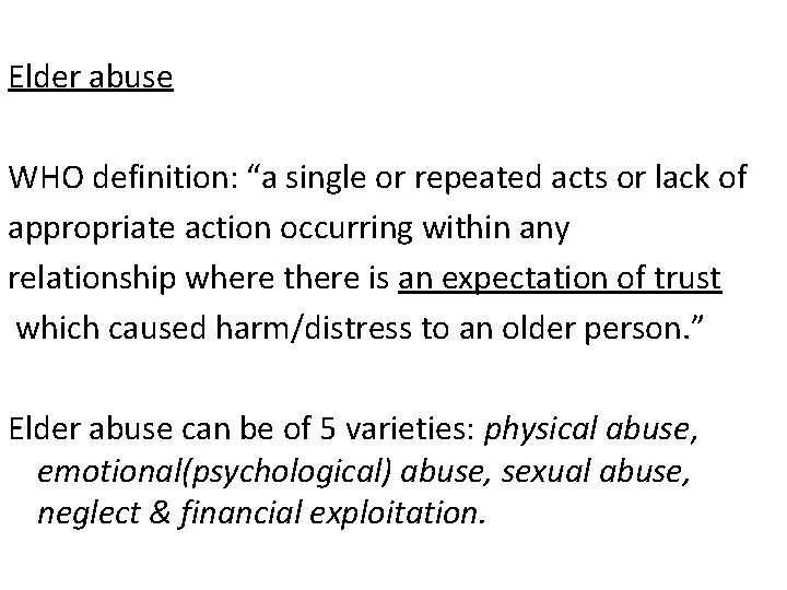 ELDER ABUSE Elder abuse WHO definition a single