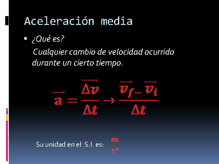TIPOS DE MOVIMIENTOS RECTILNEOS Repaso clase anterior Movimiento