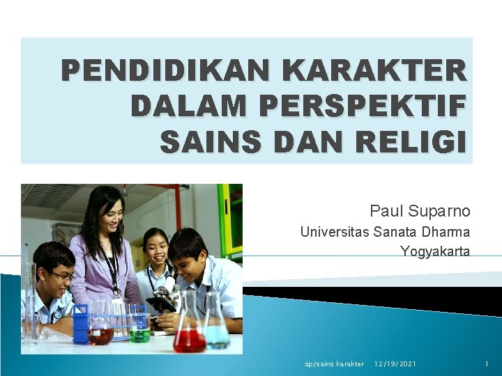 PENDIDIKAN KARAKTER DALAM PERSPEKTIF SAINS DAN RELIGI Paul