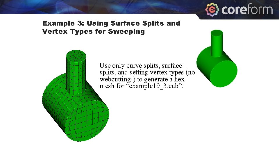 CUBIT FastStart Tutorial 19 Vertex Types and Sweeping