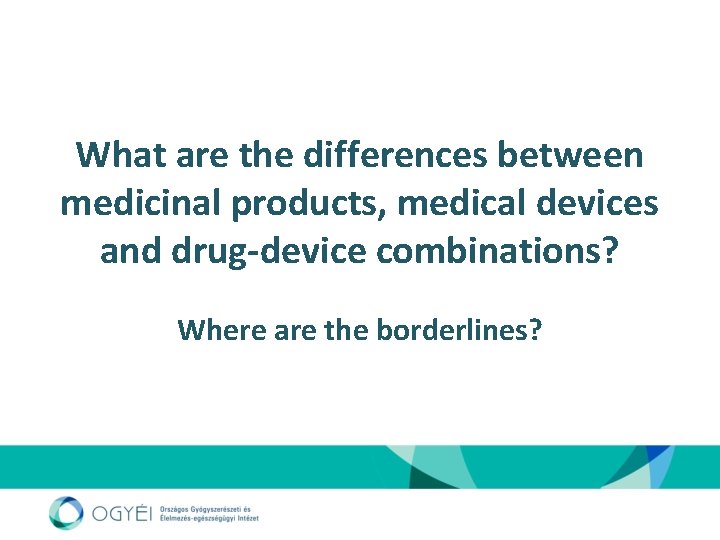 Clinical development of drugdevice combinations Regulatory and quality