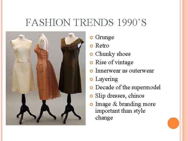100 YEARS OF FASHION A very Brief History