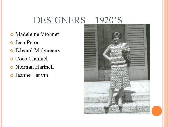 100 YEARS OF FASHION A very Brief History
