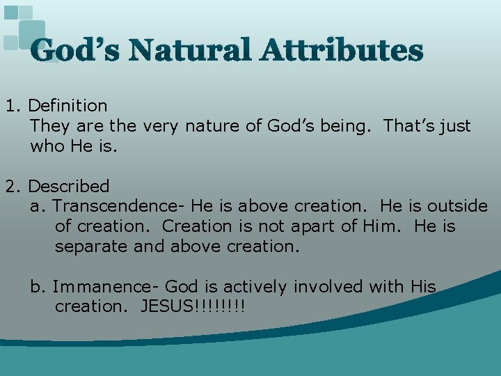 Theology 2 3 Attributes of God Attributes are