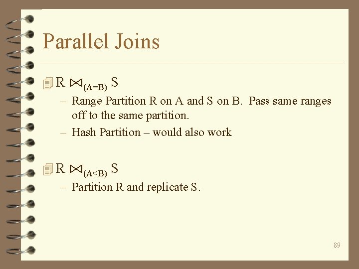 Parallel Databases 77 Introduction 4 Basic idea use
