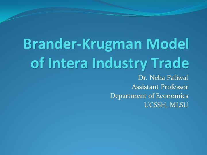 BranderKrugman Model of Intera Industry Trade Dr Neha