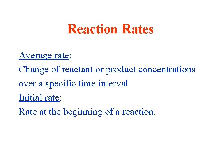 Chemical Kinetics Rates of Reactions Reaction Rates Average