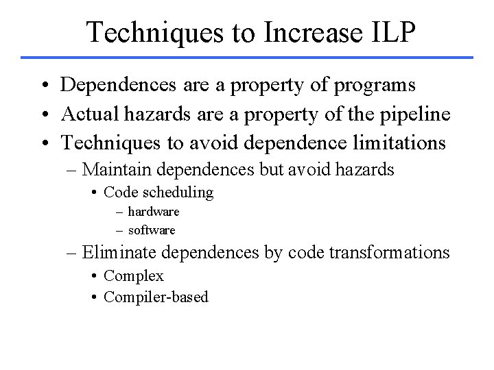 Overview Instruction level parallelism Problems that limit ILP