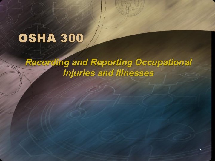 OSHA 300 Recording and Reporting Occupational Injuries and